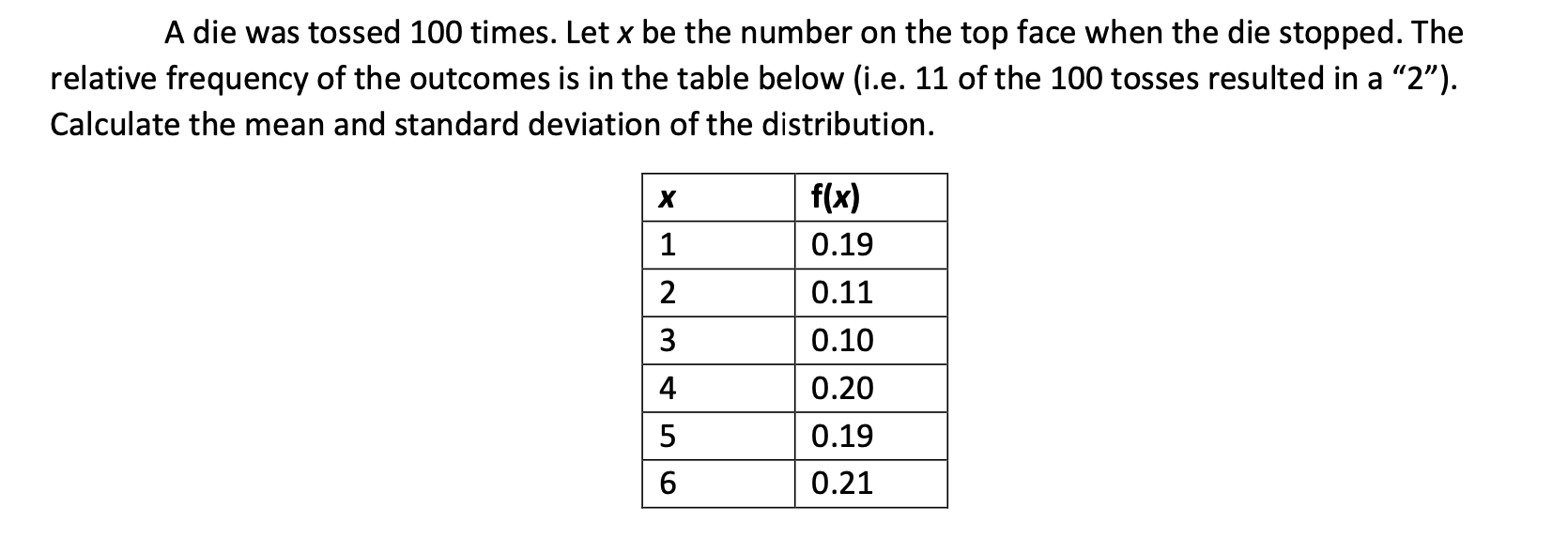 Solved A die was tossed 100 times. Let x be the number on | Chegg.com