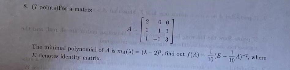 Solved A=⎣⎡21101−1013⎦⎤ The minimal polynomial of A is | Chegg.com