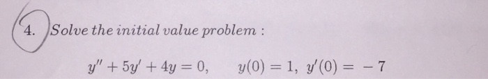 Solved 4. )Solve the initial value problem : | Chegg.com