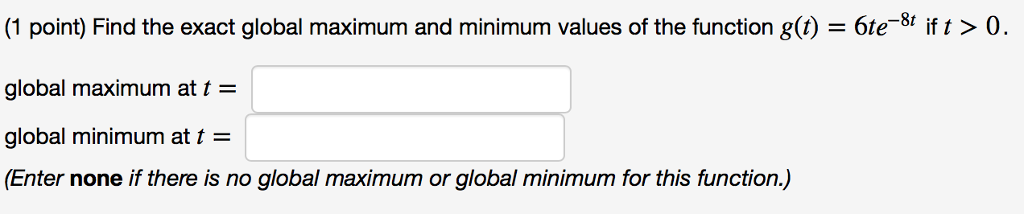 Solved (1 point) Find the exact global maximum and minimum | Chegg.com