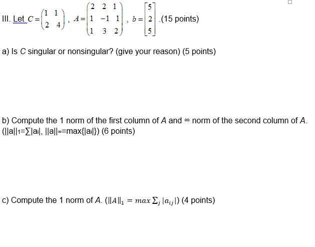 Solved III. Let \\( C=\\left(\\begin{array}{ll}1 & 1 \\\\ 2 | Chegg.com