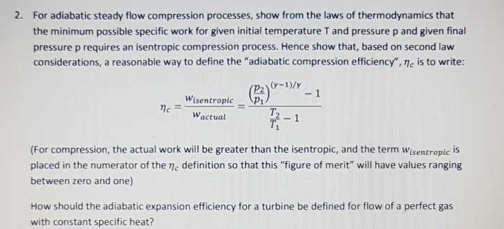 Solved 2. For adiabatic steady flow compression processes, | Chegg.com