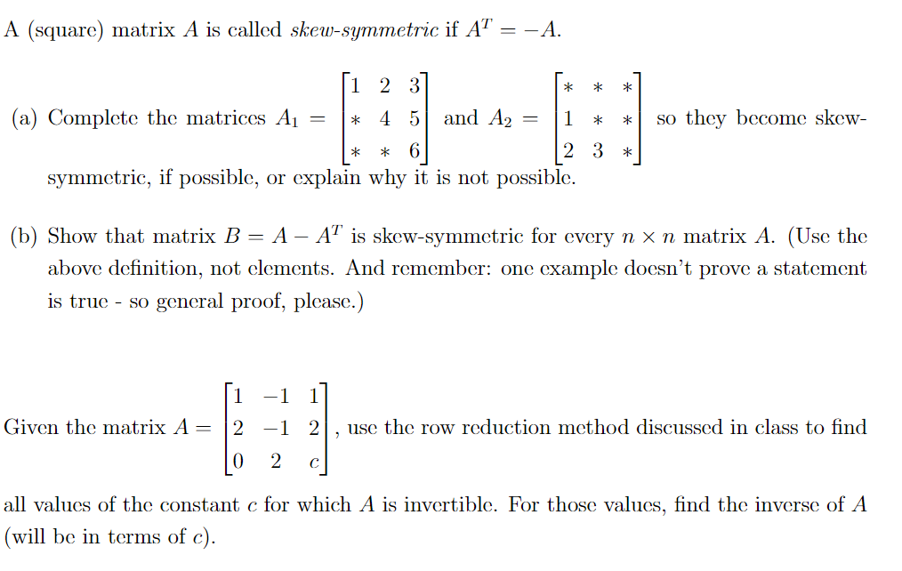 Solved A (square) matrix A is called skew-symmetric if | Chegg.com