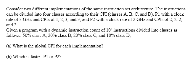 Solved Consider two different implementations of the same | Chegg.com