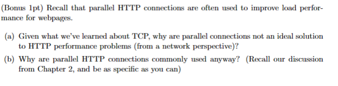 Solved (Bonus 1pt) Recall that parallel HTTP connections are | Chegg.com