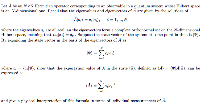 Solved Let A be an N N Hermitian operator corresponding to | Chegg.com