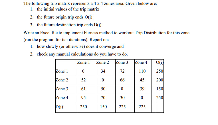 The following trip matrix represents a 4 x 4 zones | Chegg.com