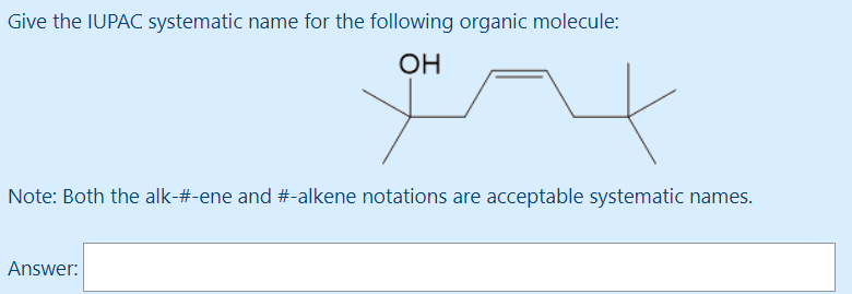 Solved Give the IUPAC systematic name for the following | Chegg.com