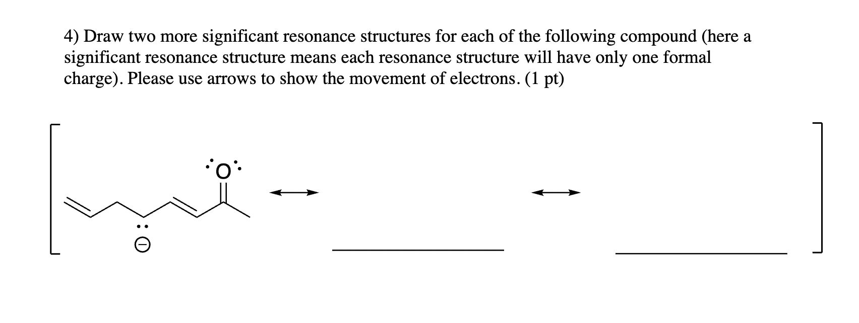 Solved 4) Draw two more significant resonance structures for | Chegg.com