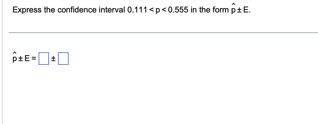 Solved Express the confidence interval 0.111 | Chegg.com