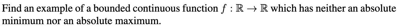 Solved Find an example of a bounded continuous function f :R | Chegg.com
