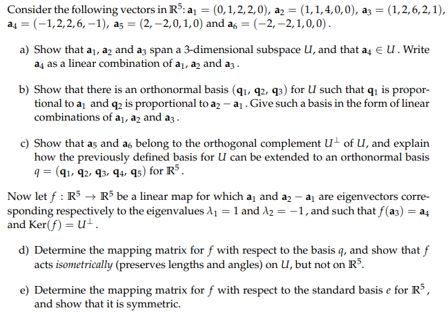 Solved = = Consider the following vectors in R : a1 = | Chegg.com