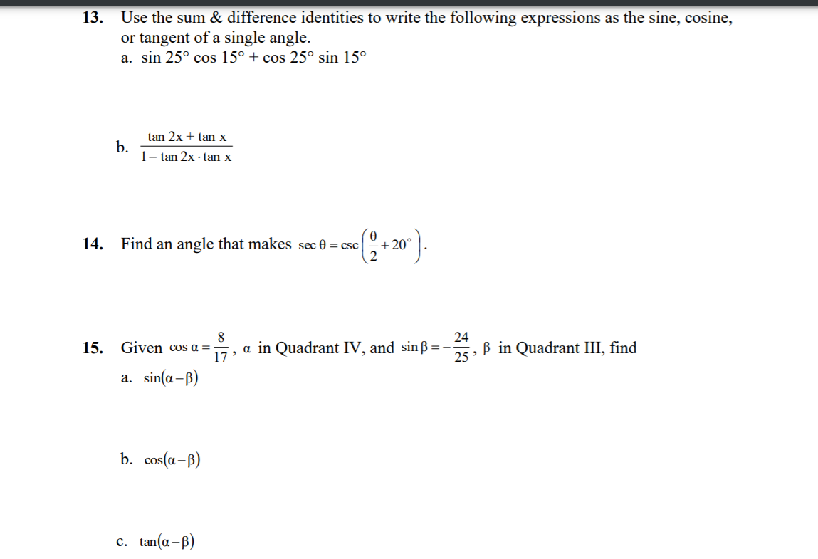 Solved 13. Use the sum & difference identities to write the | Chegg.com