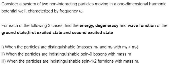 Solved Consider a system of two non-interacting particles | Chegg.com