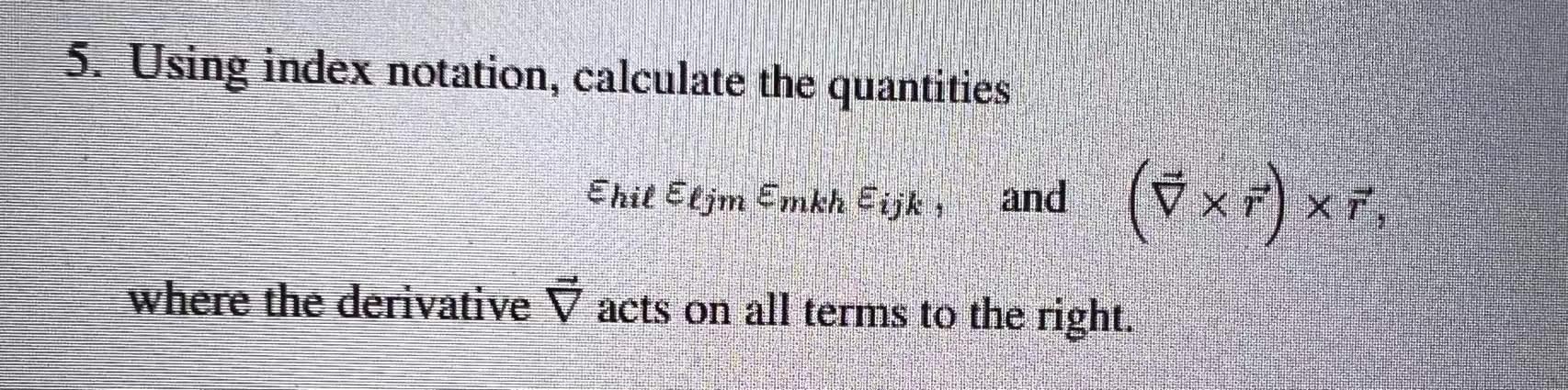 Solved 5. Using index notation, calculate the quantities | Chegg.com