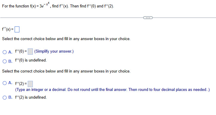 Solved For the function f(x)=3e-x4, ﻿find f''(x). ﻿Then find | Chegg.com