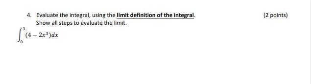 Solved 4. Evaluate the integral, using the limit definition | Chegg.com