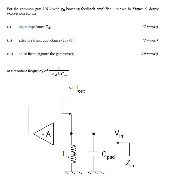 Solved For the common gate LNA with gm-boosting feedback | Chegg.com
