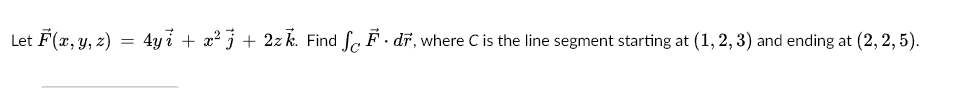 Solved Let F(x,y,z)=4yi+x2j+2zk. Find ∫CF⋅dr, where C is the | Chegg.com