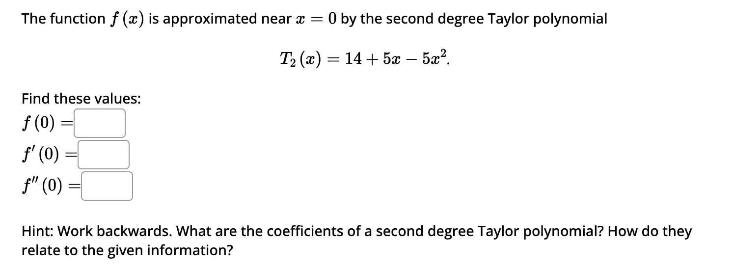 Solved The function f(x) is approximated near x=0 by the | Chegg.com
