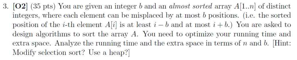 Solved 3. [O2] (35 pts) You are given an integer b and an | Chegg.com