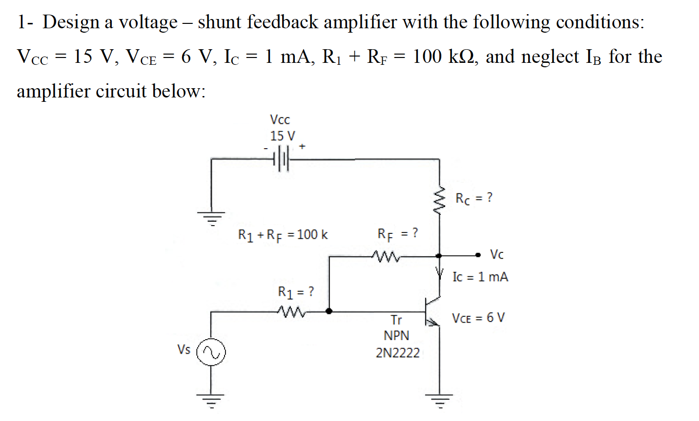 Solved 1- Design a voltage – shunt feedback amplifier with | Chegg.com