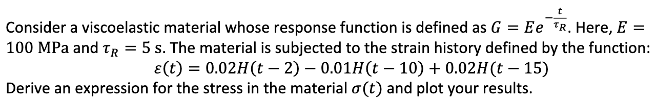 Consider a viscoelastic material whose response | Chegg.com