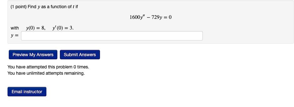Solved ( 1 point) Find y as a function of t if | Chegg.com