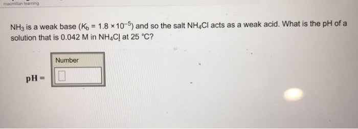 Solved NH3 is a weak base (K 1.8 x10-5) and so the salt | Chegg.com