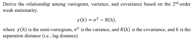 Derive the relationship among variogram, variance, | Chegg.com