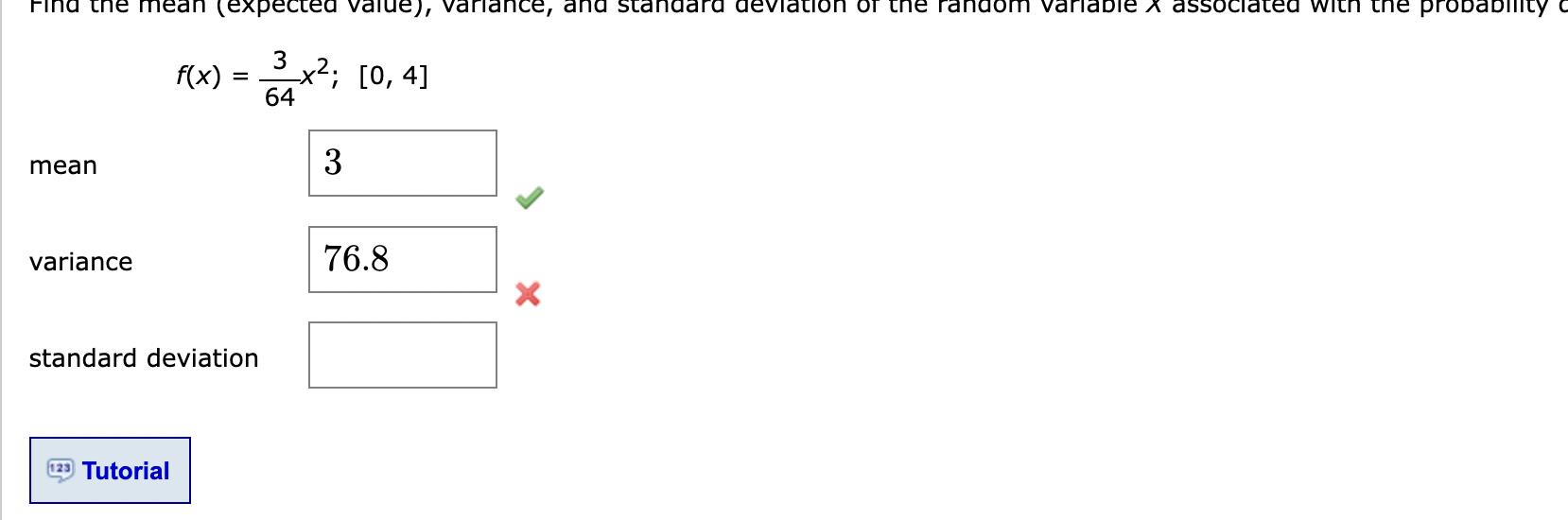 Solved f(x)=643x2;[0,4] mean variance standard deviation | Chegg.com