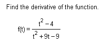Solved Find the derivative of the function.f(t)=t2-4t2+9t-9 | Chegg.com