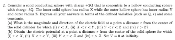 Solved 2. Consider a solid conducting sphere with charge +2Q | Chegg.com