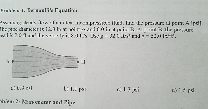 Solved Problem 1: Bernoulli's Equation Assuming steady flow | Chegg.com