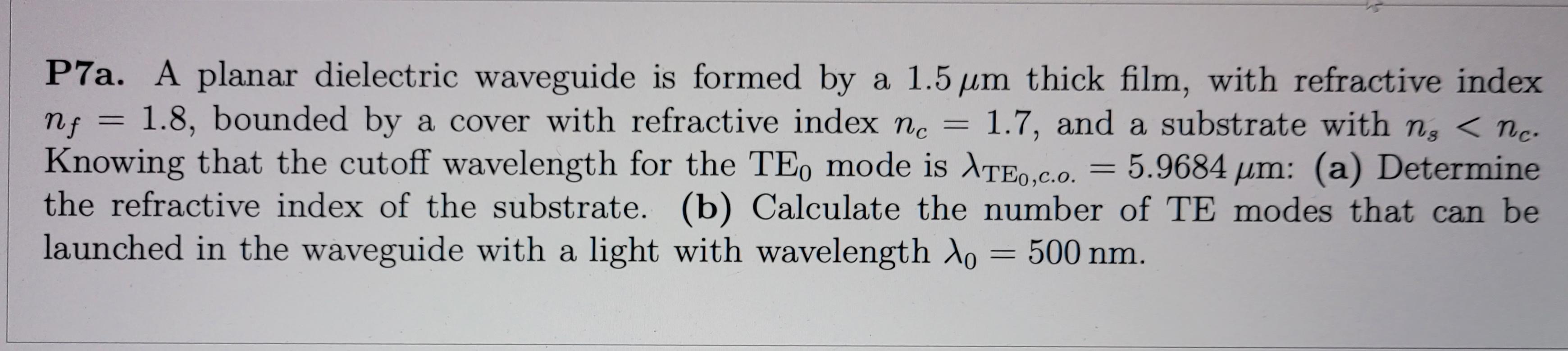 Solved nf = = P7a. A planar dielectric waveguide is formed | Chegg.com