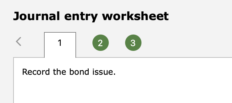 Solved Journal entry worksheet Record the bond issue.Journal | Chegg.com