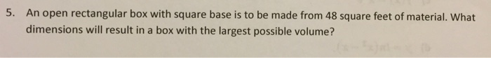 Solved An open rectangular box with square base is to be | Chegg.com