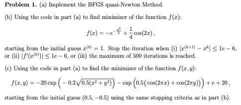Solved Problem 1. (a) Implement the BFGS quasi-Newton | Chegg.com