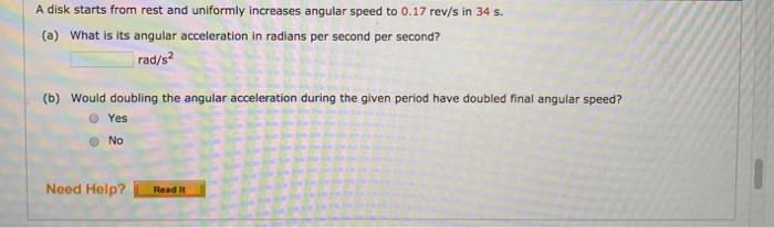 Solved A disk starts from rest and uniformly increases | Chegg.com