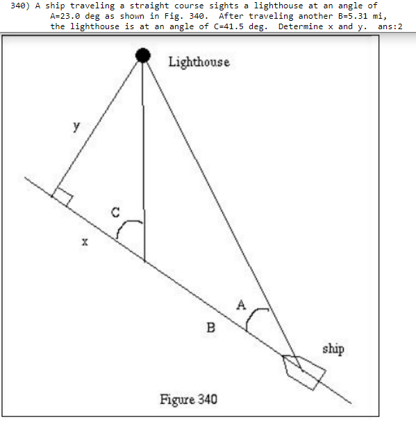 Solved 340) A ship traveling a straight course sights a | Chegg.com
