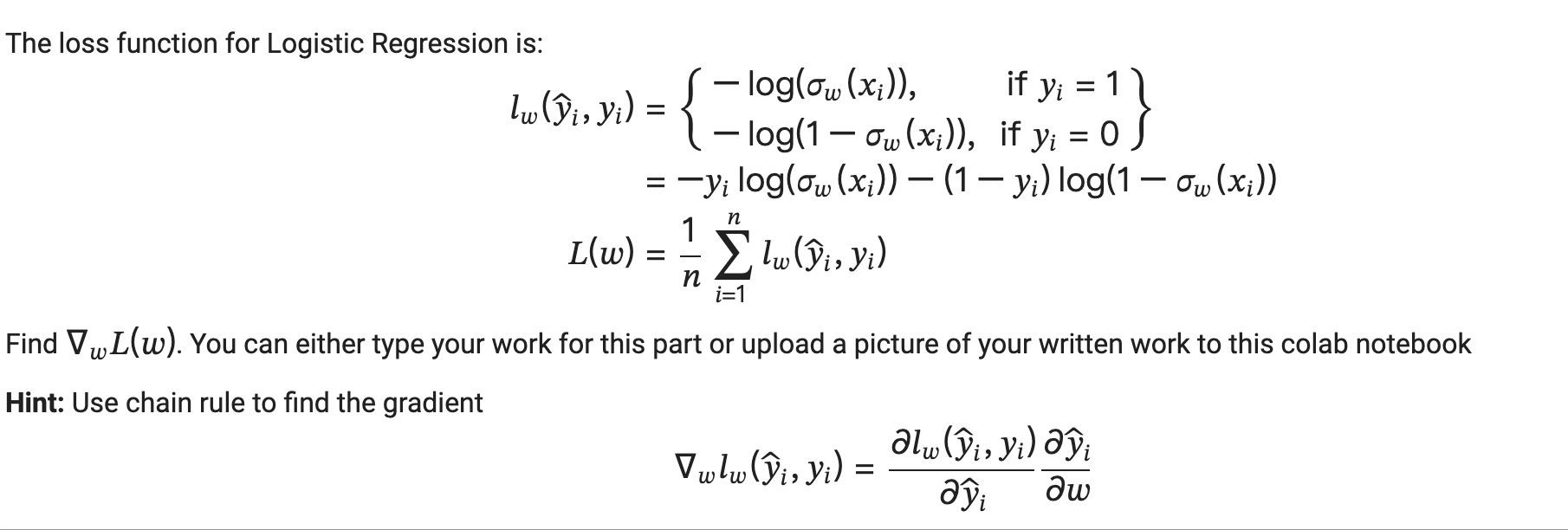 The loss function for Logistic Regression is: | Chegg.com