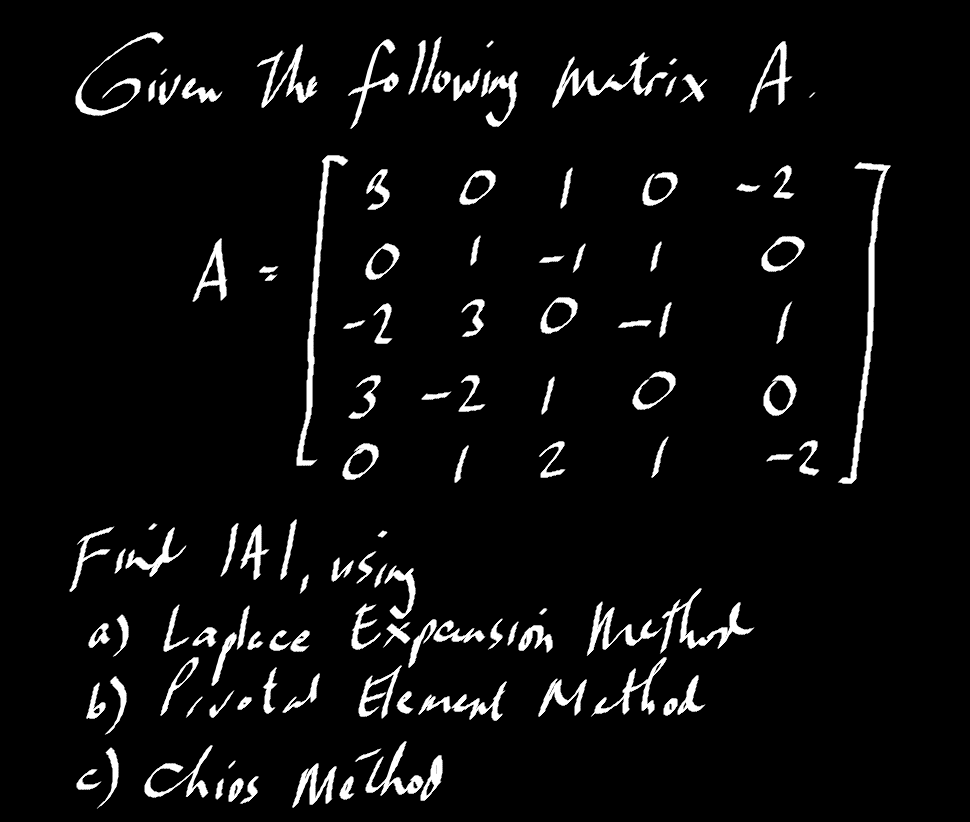 Solved Given the following matrix 2 A: 3 I -1 I -2 3 0 1 3 | Chegg.com