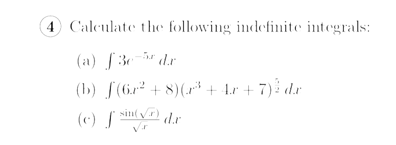Solved Calculate the following indefinite | Chegg.com