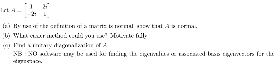 Solved 1 2i Let A -2i 1 (a) By use of the definition of a | Chegg.com