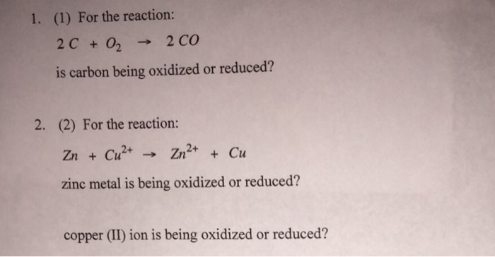 Solved For the reaction: 2C +O_2 rightarrow 2CO is carbon | Chegg.com