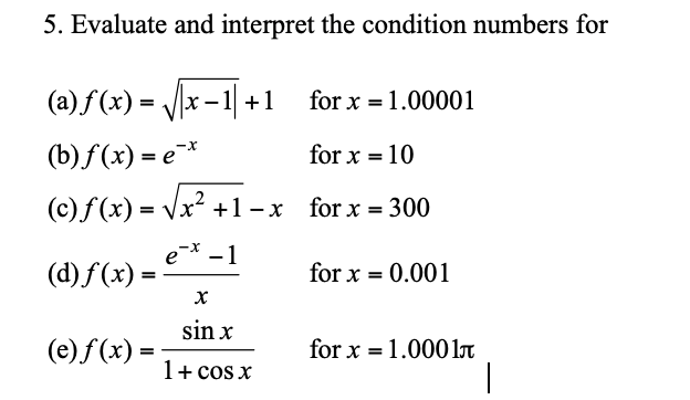 Solved 5. Evaluate and interpret the condition numbers for | Chegg.com
