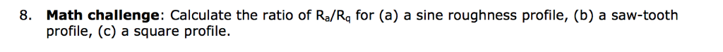 Solved Math challenge: Calculate the ratio of Ra/Rq for (a) | Chegg.com