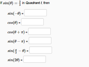 Solved If sin(0) = in Quadrant I, then sin(-0) - cos(O) = | Chegg.com