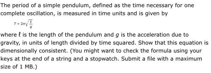 Solved The period of a simple pendulum, defined as the time | Chegg.com