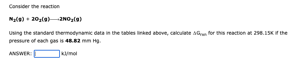 Solved Consider the reaction N2( g)+2O2( g) 2NO2( g) Using | Chegg.com
